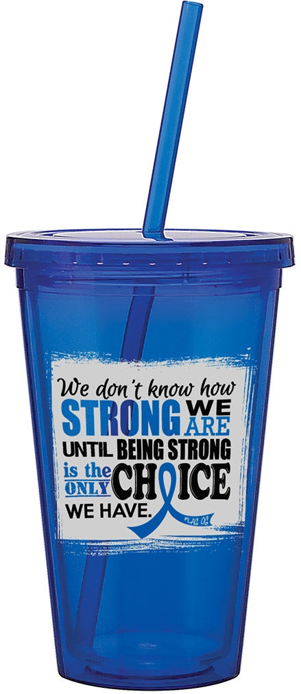 How Strong We Are Acrylic Tumbler with Straw for Colon Cancer, Rectal ...